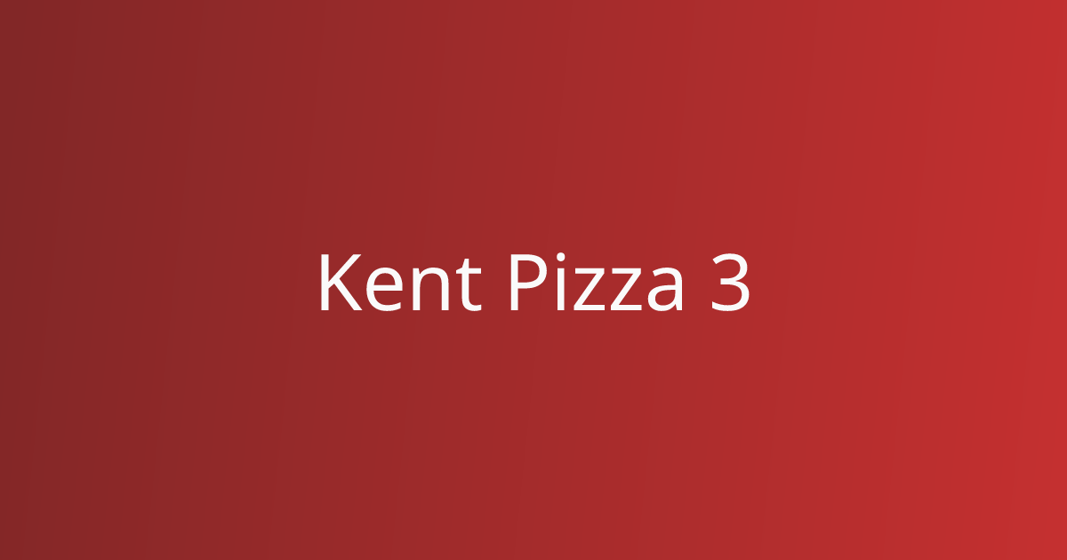 Best Pizza in Hartford, CT | Kent Pizza 3 | Menu